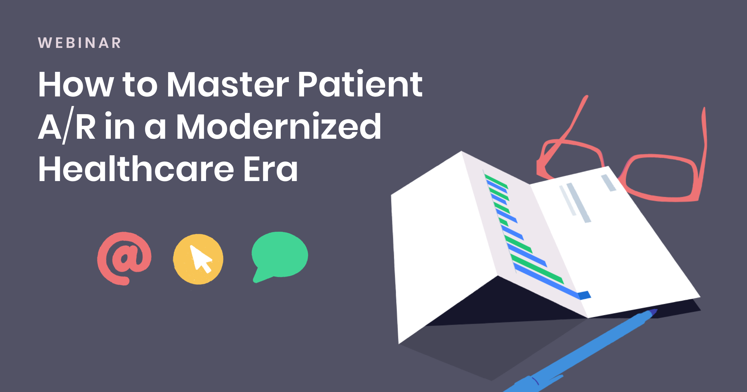 How to Master Patient A/R in a Modernized Healthcare Era